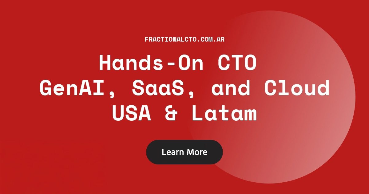 Fractional CTO - Ezequiel Actis Grosso | GenAI, SaaS & Cloud